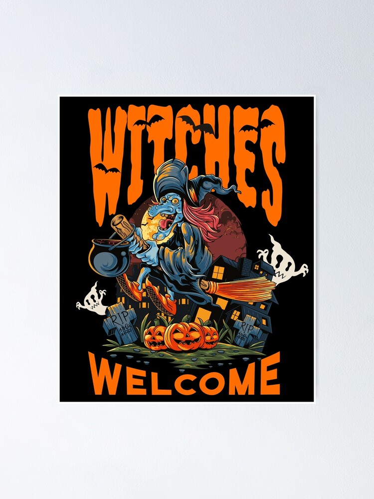 "Halloween Witches Welcome witch" Poster for Sale by Macphisto71 ...