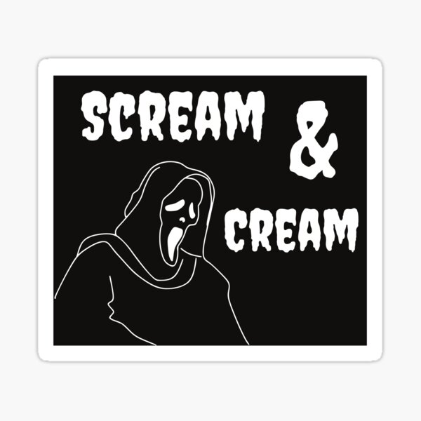 "Scream & Cream, the new Netflix and chill" Sticker for Sale by ...