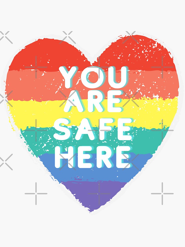 "You Are Safe Here." Sticker for Sale by HelArt | Redbubble
