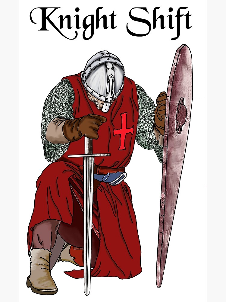 "KNIGHT SHIFT - NIGHT SHIFT WORKER" Poster for Sale by Danicus666 ...