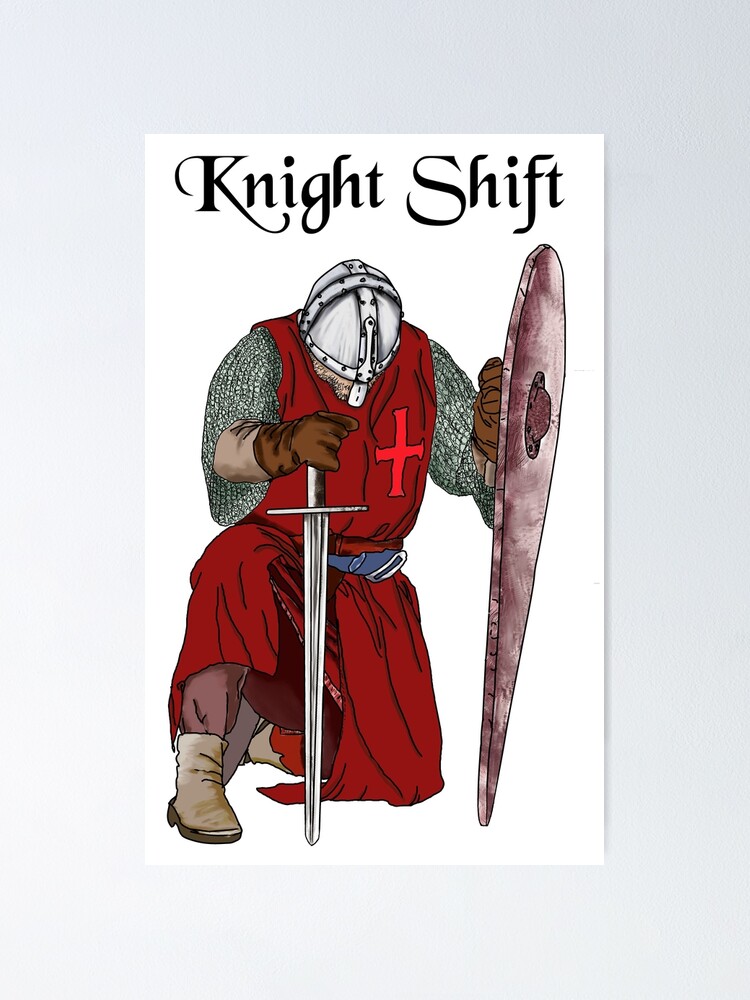 "KNIGHT SHIFT - NIGHT SHIFT WORKER" Poster for Sale by Danicus666 ...