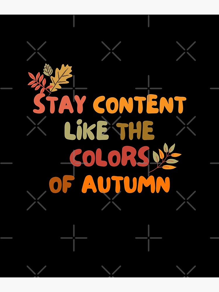 Póster «Mantente contento como los colores del otoño» de Saimia | Redbubble