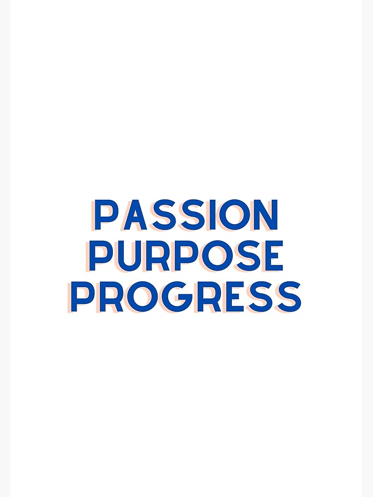 "Passion purpose progress " Poster for Sale by GamersLands | Redbubble
