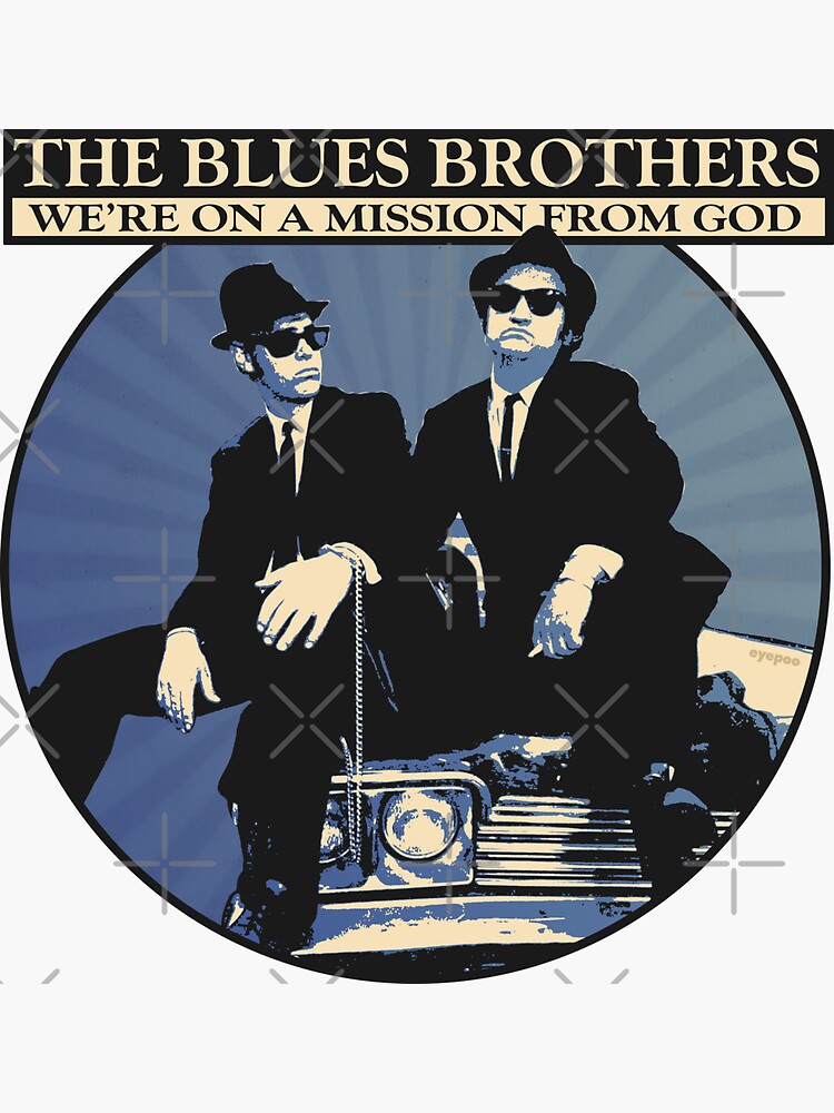 "Blues Brothers Mission From God" Sticker for Sale by eyepoo | Redbubble