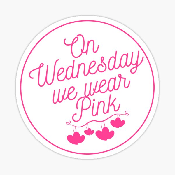 "On Wednesdays We Wear Cute And Funny Pink Quote" Sticker for Sale by ...