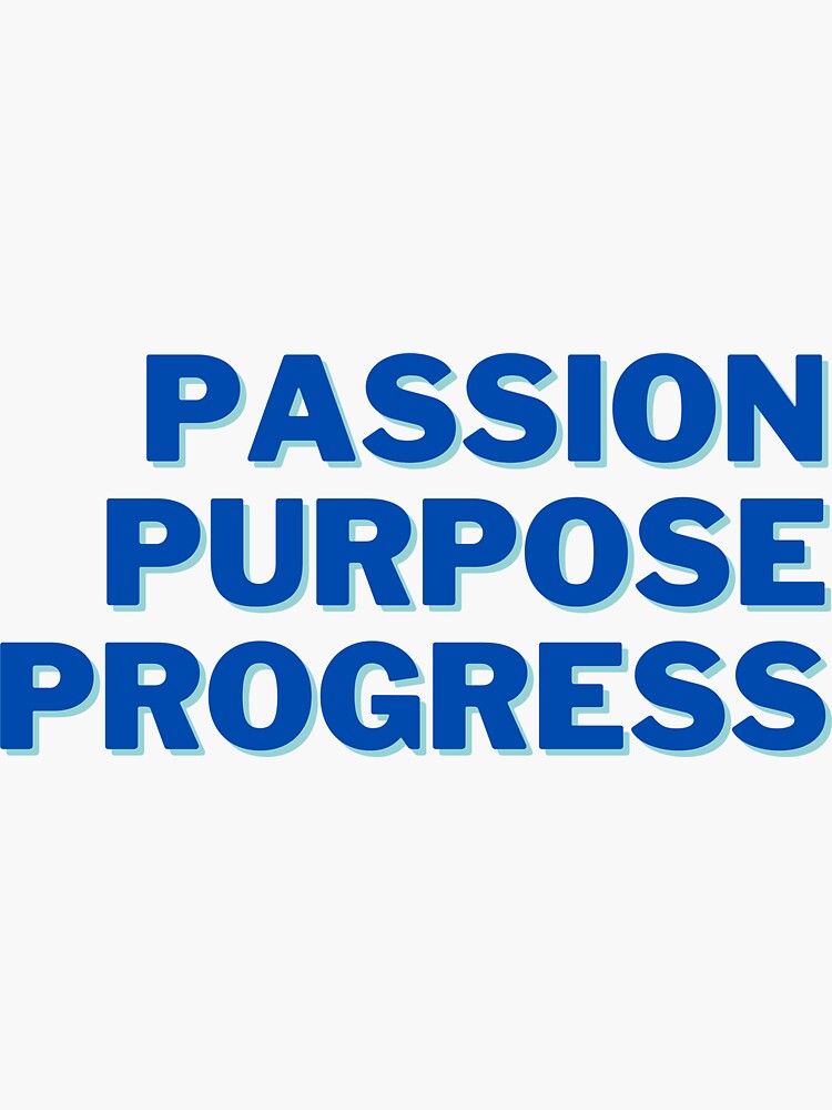 "Passion purpose progress" Sticker for Sale by GamersLands | Redbubble