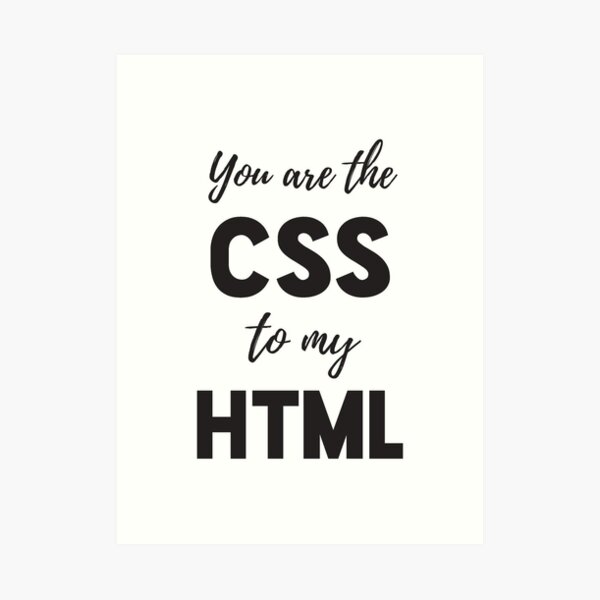 "You are the CSS to my HTML - Funny Programming Jokes - Light Color ...