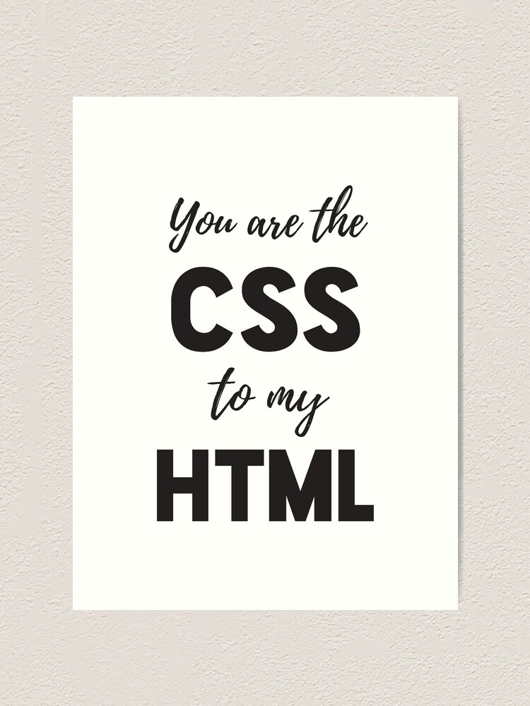 "You are the CSS to my HTML - Funny Programming Jokes - Light Color ...