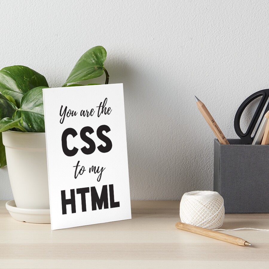 "You are the CSS to my HTML - Funny Programming Jokes - Light Color ...