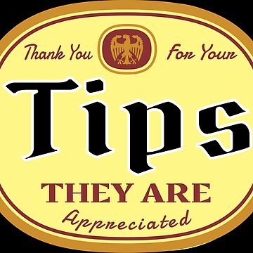 "Working For Tips" Sticker for Sale by dhajr | Redbubble