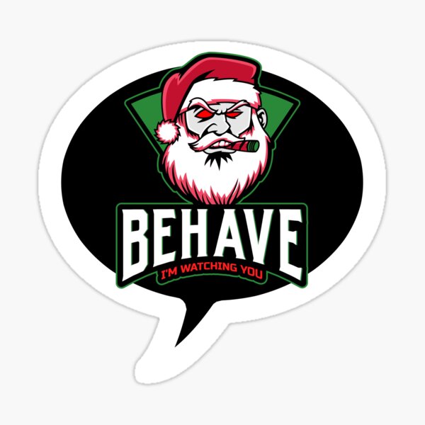 " Santa Behave Im Watching You" Sticker for Sale by New-Horizonz ...
