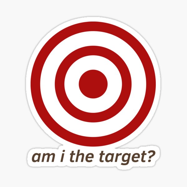 "am i the target?" Sticker for Sale by 520- | Redbubble