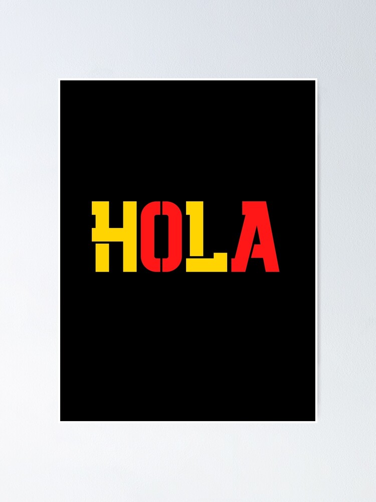 "Hi Hola Spanish Greetings" Poster for Sale by InquiringMinds | Redbubble