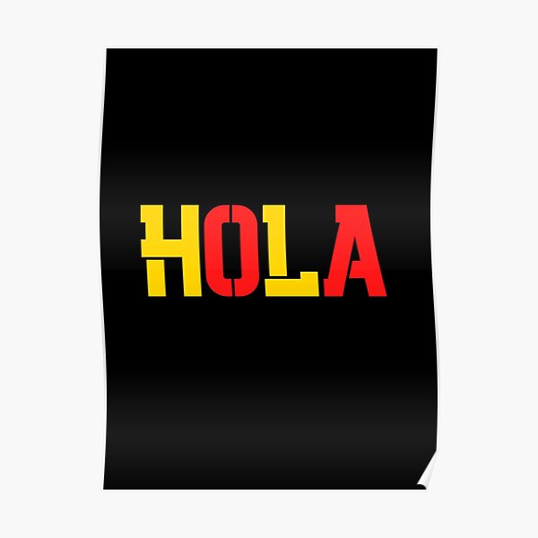 "Hi Hola Spanish Greetings" Poster for Sale by InquiringMinds | Redbubble
