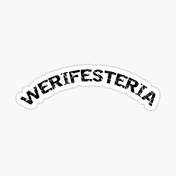 "WERIFESTERIA in white JaCorin " Sticker for Sale by JaCorin | Redbubble