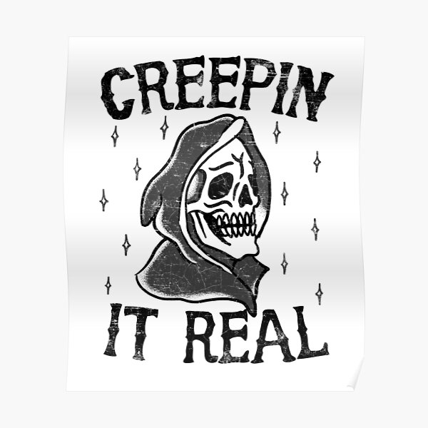 "Halloween Meme - Creepin It Real - Grim Reaper - Skeleton" Poster by ...
