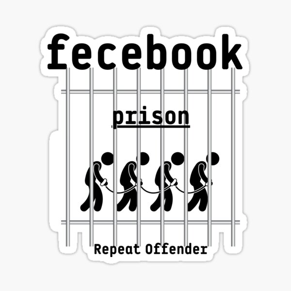 " Facebook Jail (prison) Inmate Repeat Offender gift" Sticker for Sale ...