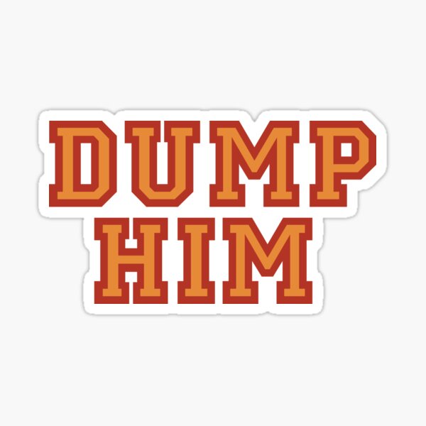 "DUMP HIM orange and red simple" Sticker for Sale by ONLYON1E | Redbubble