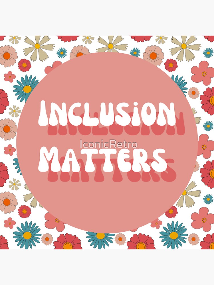 "Inclusion Matters" Sticker for Sale by IconicRetro | Redbubble