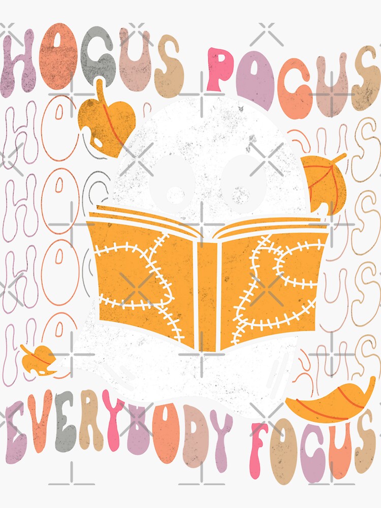 "Hocus Pocus Everybody Focus Teacher Spooky Ghost Halloween" Sticker ...
