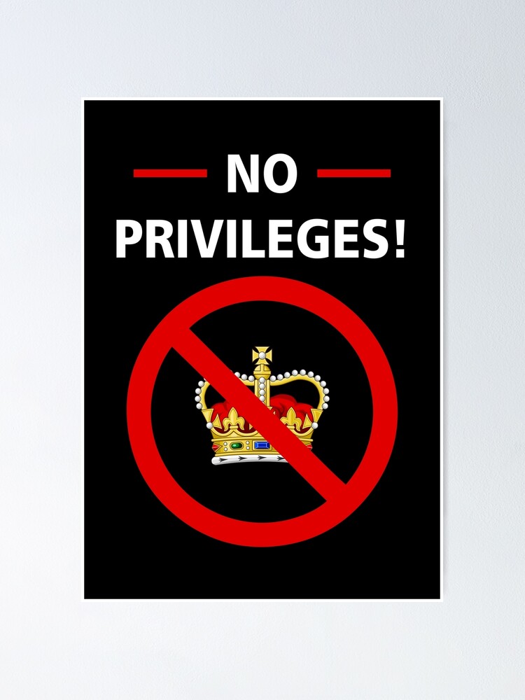 "No privileges | abolish the monarchy" Poster for Sale by Simeon ...