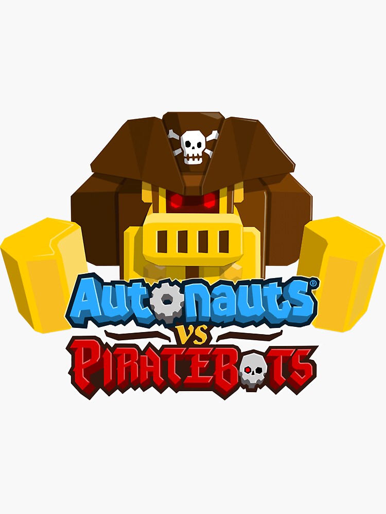 "Autonauts vs Piratebots Botbarossa " Sticker for Sale by guyordon ...