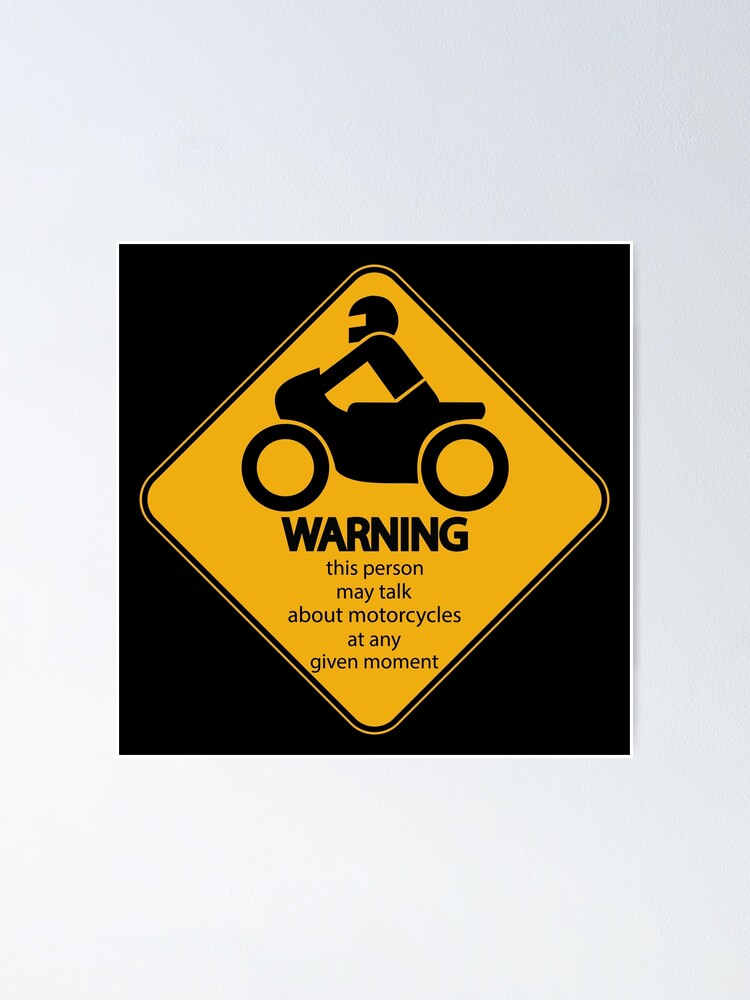 " Biker Warning Sign - Cool Funny Motorcycle Or Helmet Design" Poster ...