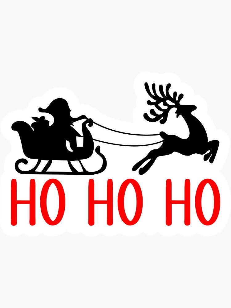 " Ho Ho Ho | Ho Ho Ho Sticker | Christmas Funny Ho Ho Ho Santa Sleigh ...