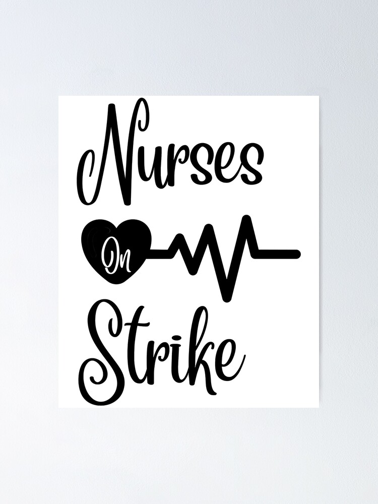 "nurses on strike " Poster for Sale by MrosarioCreativ | Redbubble
