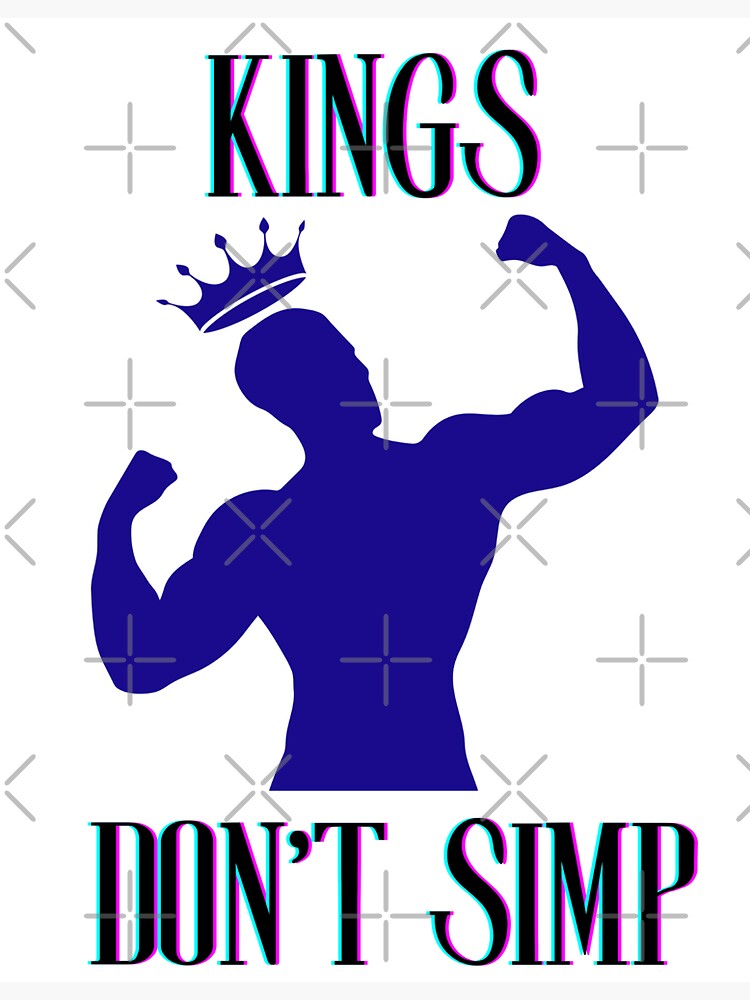 "Kings Don't Simp - Alpha Male " Sticker for Sale by Chattingwithyou ...