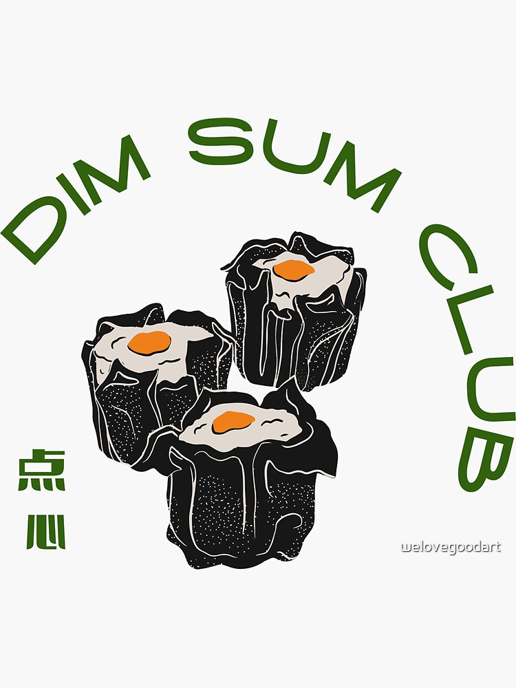 Dim Sum Club】" Sticker for Sale by welovegoodart | Redbubble