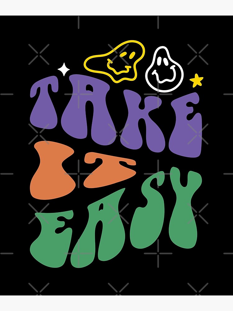 "Take It Easy Life Is Too Short T-Shirts And Hoodies" Poster for Sale ...