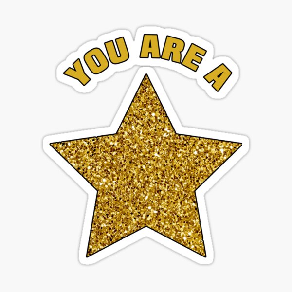 "You Are a Golden Star Glittery " Sticker for Sale by JakobHamill ...