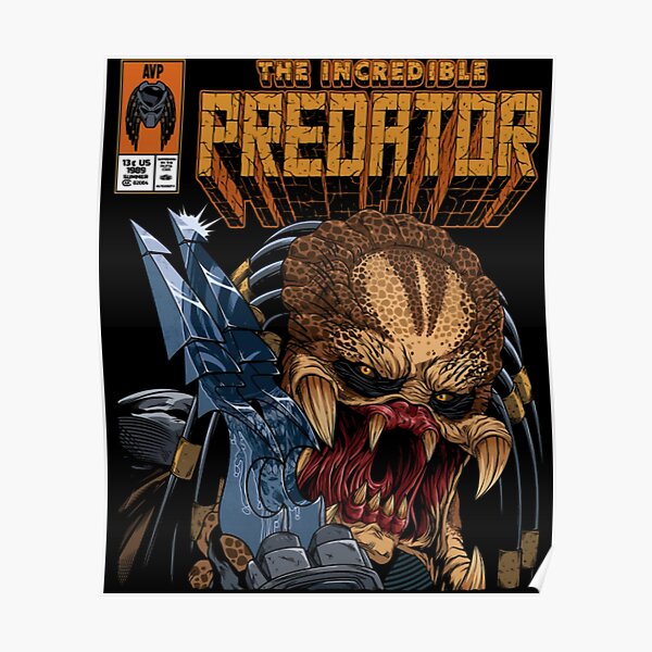 "The Incredible Predator " Poster for Sale by Stevenson-air | Redbubble