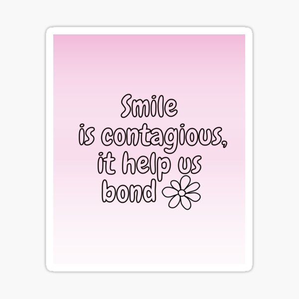 "Smile is contagious" Sticker for Sale by art99a | Redbubble