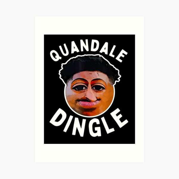"Quandale Dingle Goofy Ahh Meme Im Pushin Dingle Quote" Art Print for ...