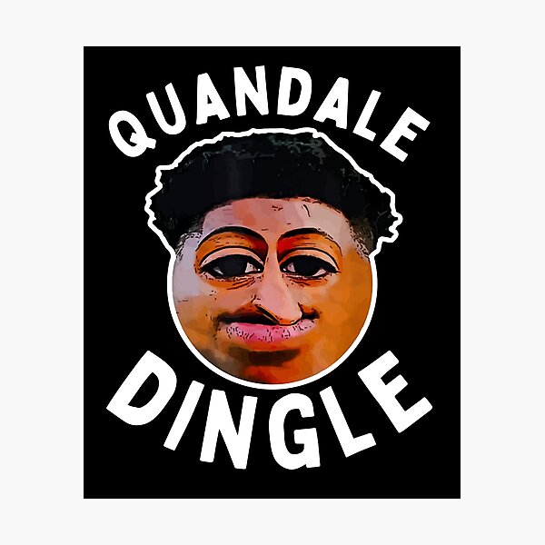 "Quandale Dingle Goofy Ahh Meme Im Pushin Dingle Quote" Photographic ...