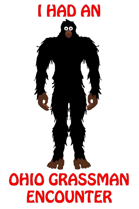 "I had an Ohio Grassman Encounter!" by wickedcartoons | Redbubble