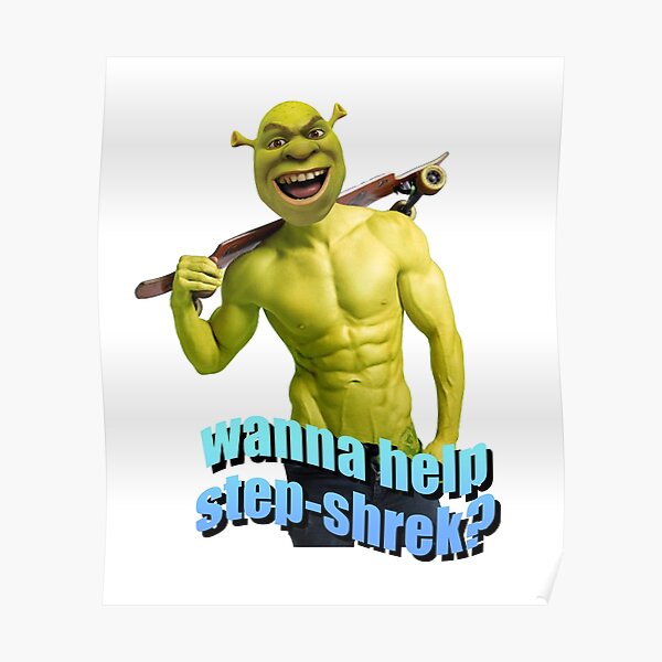 "Step-Shrek Is Asking for Help Shrek Cursed Meme" Poster for Sale by ...