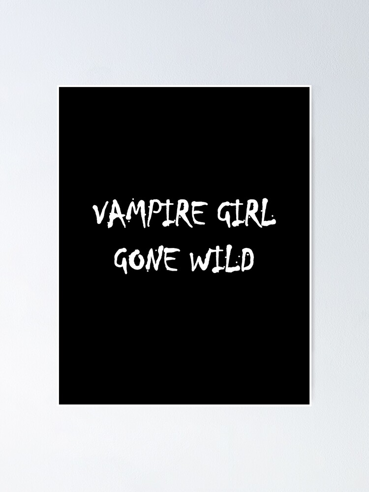 "Vampire Quote | Goth | Gothic | Emo" Poster for Sale by OsnatKedmi ...
