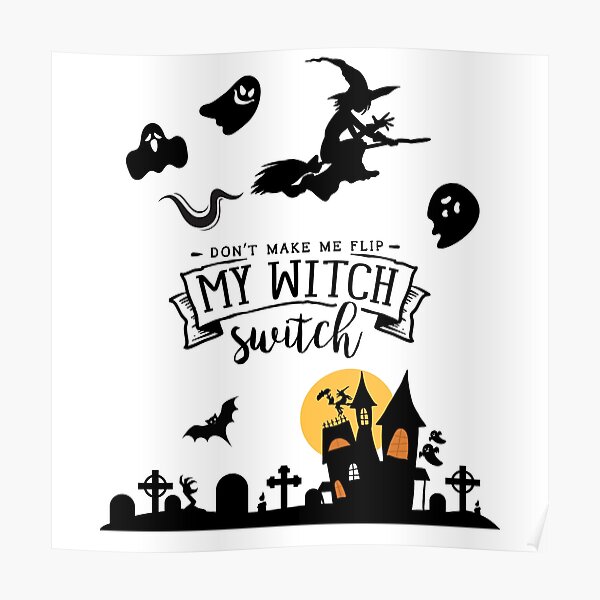 "Happy Halloween My Witch Switch Triple Boo" Poster for Sale by Anobros ...