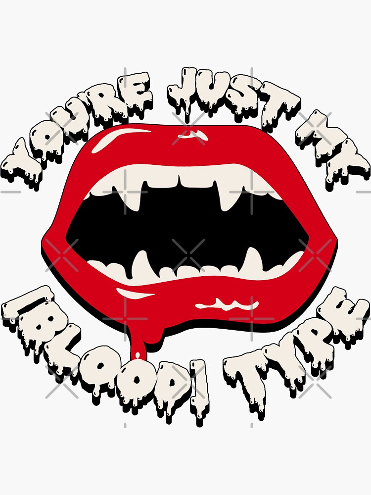 "You're Just My Blood Type, Fun Design For All Vampires On Halloween ...