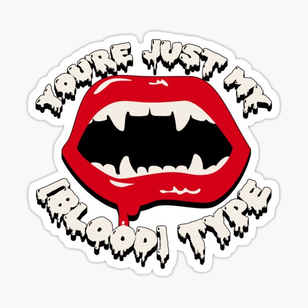 "You're Just My Blood Type, Fun Design For All Vampires On Halloween ...