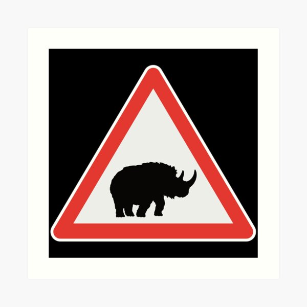 "Woolly Rhinoceros Woolly Rhino Megafauna Road Sign Pleistocene" Art ...