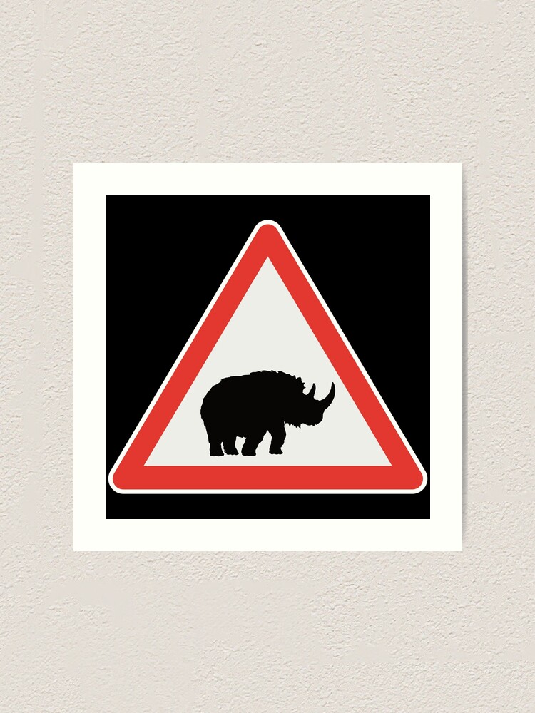"Woolly Rhinoceros Woolly Rhino Megafauna Road Sign Pleistocene" Art ...