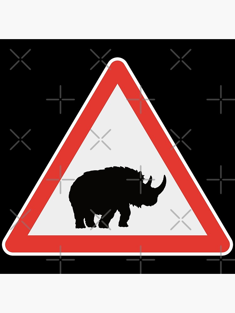 "Woolly Rhinoceros Woolly Rhino Megafauna Road Sign Pleistocene" Art ...