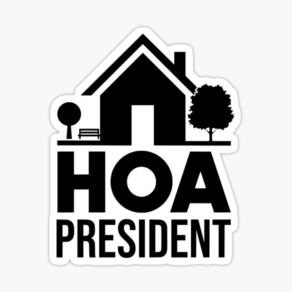 "HOA Homeowners Association President" Sticker for Sale by ...