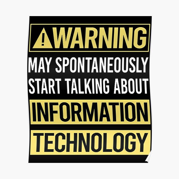 "Warning About Information Technology" Poster for Sale by WrightTrouble ...