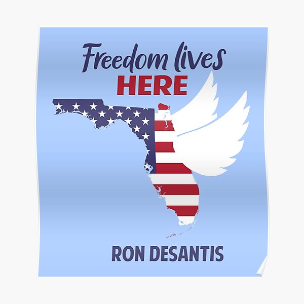 "Freedom lives here Ron Desantis" Poster for Sale by The-cute-artist ...