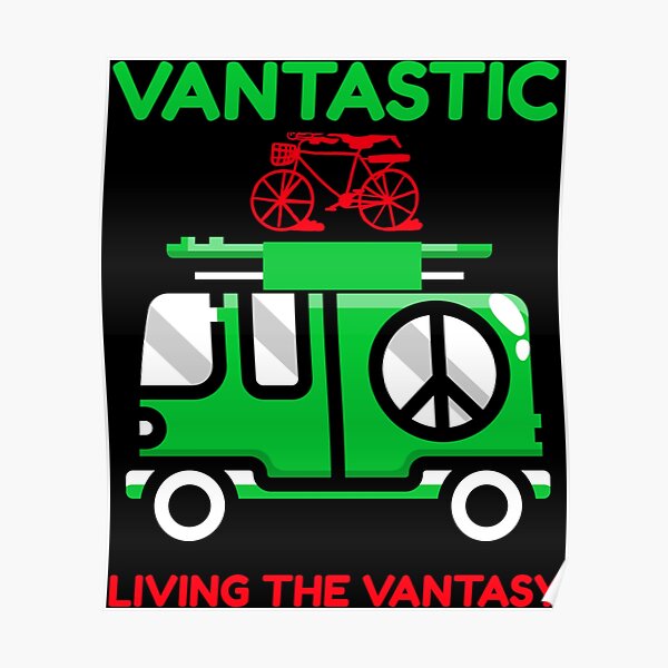 "Living the Vantastic Life " Poster for Sale by trinhvan661 | Redbubble